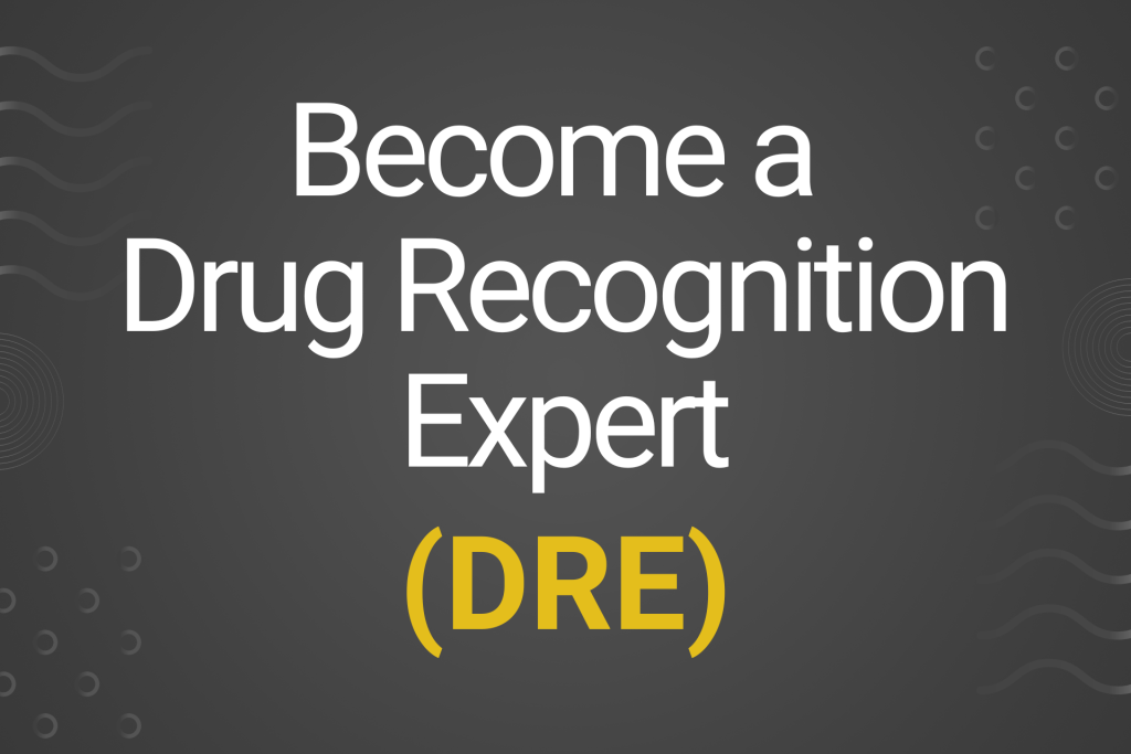 Become a Drug Recognition Expert (DRE) - Arkansas Criminal Justice ...