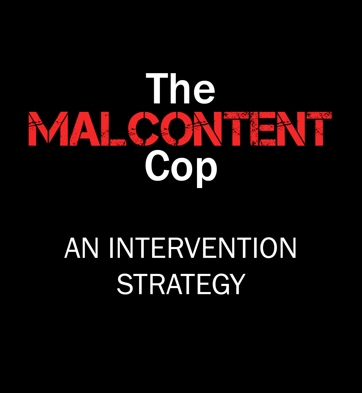 The Malcontent Cop: An Intervention Strategy - Arkansas Criminal ...